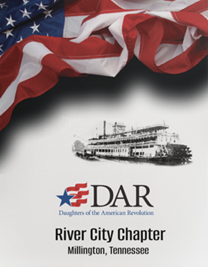River City Chapter, NSDAR – Millington, Tennessee